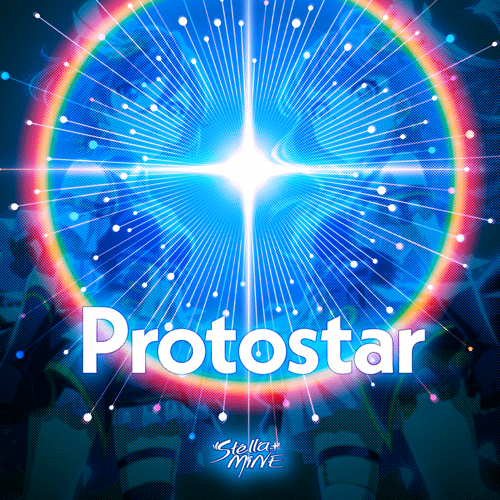 Protostar歌詞 | ナナシス歌いわけ